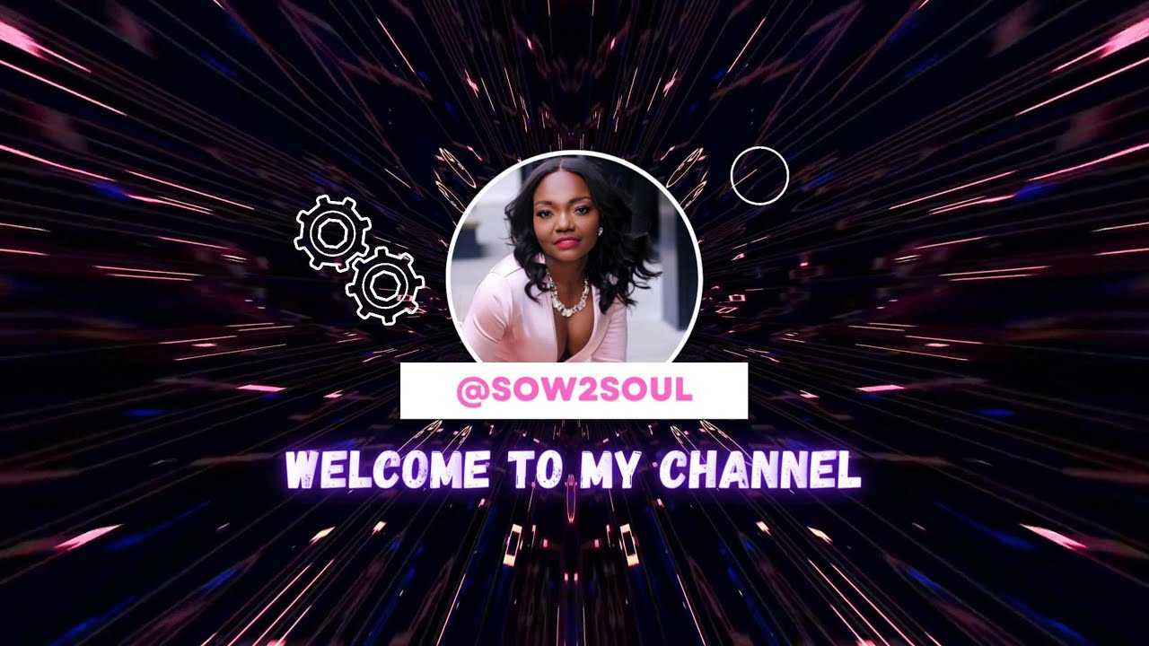 WELCOME TO MY CHANNEL SOW 2 SOUL TAMARA MANNING - YouTube