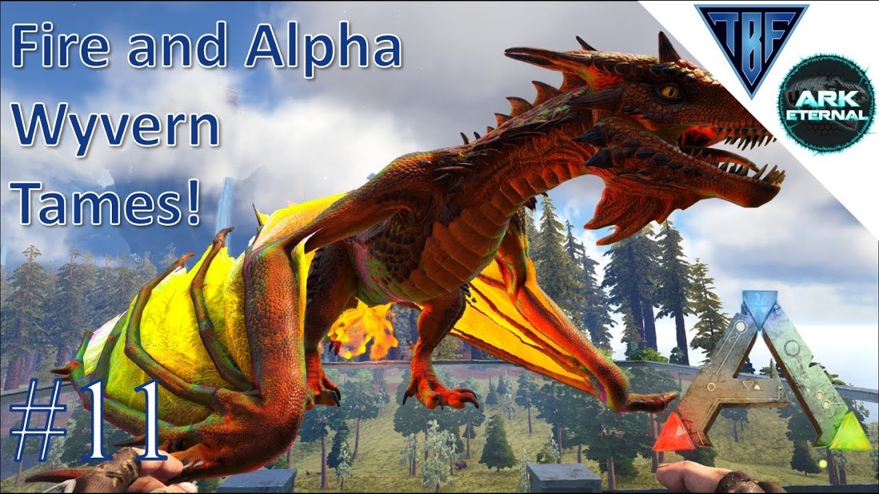Fire Wyvern and Alpha Wyvern! E11 Ark Eternal - Center Map and Ark ...