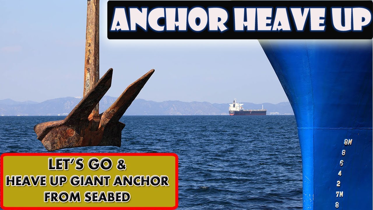 Anchor Heave up: A Step-by-Step Guide | #anchor #anchoring #ship # ...