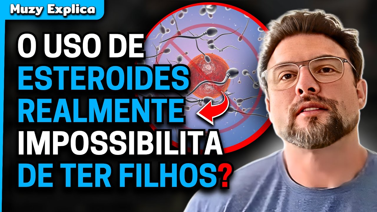 USO DE ESTEROIDE DEIXA INFERTIL MESMO? | Muzy Explica - YouTube