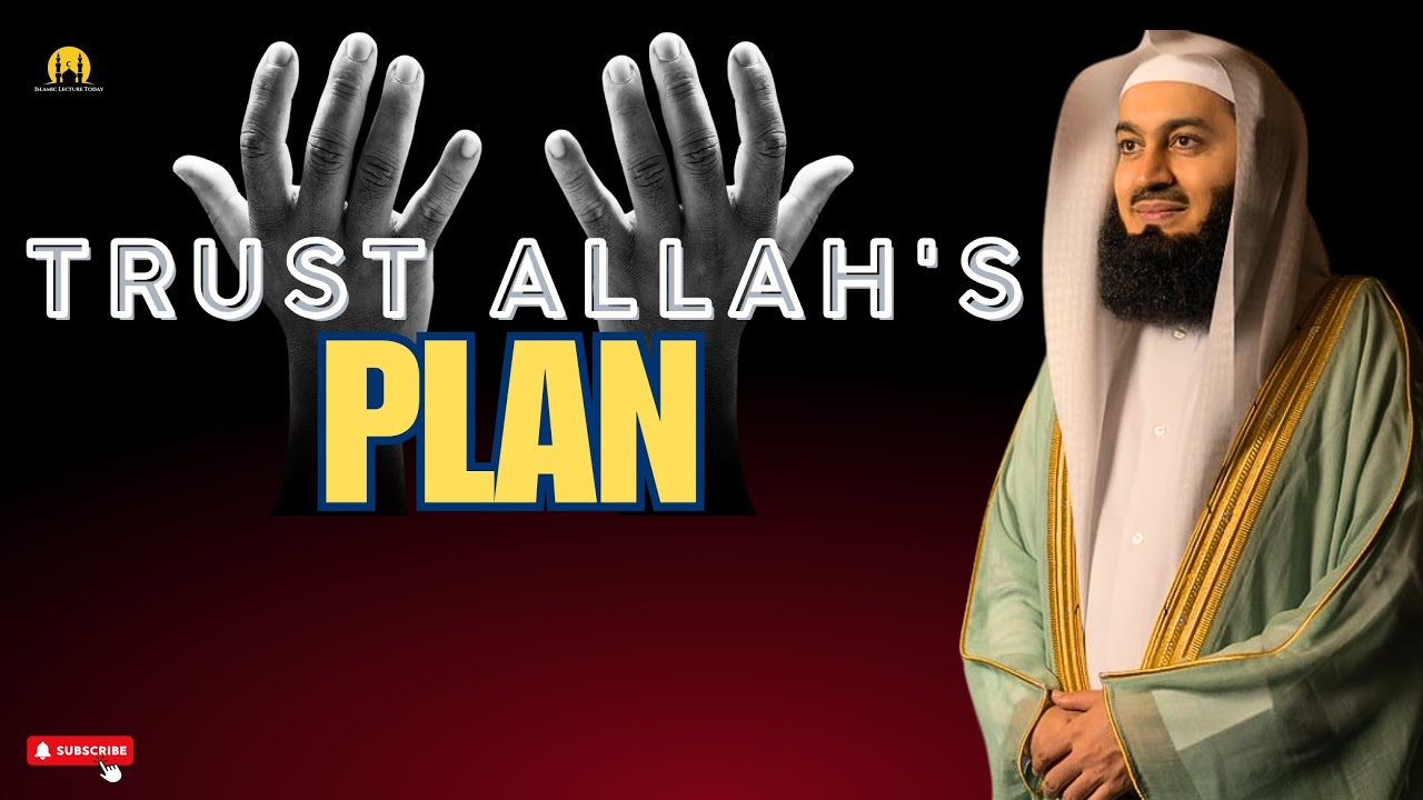Trust Allah's Plan : A Path to Overcoming Life's Obstacles - Mufti Menk ...