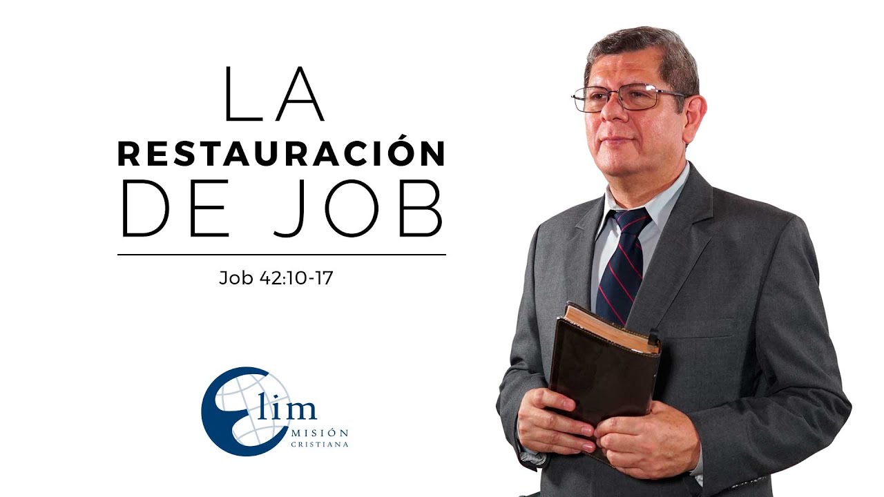 "La restauración de Job" - Job 42.10-17 - YouTube