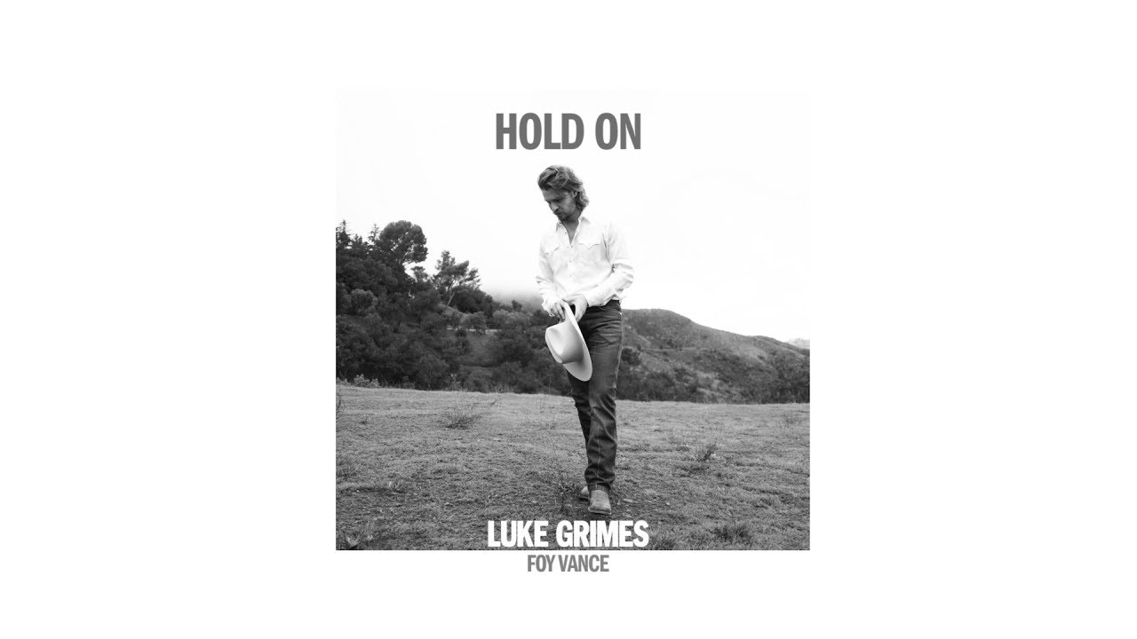 Luke Grimes, Foy Vance - Hold On Chords - Chordify