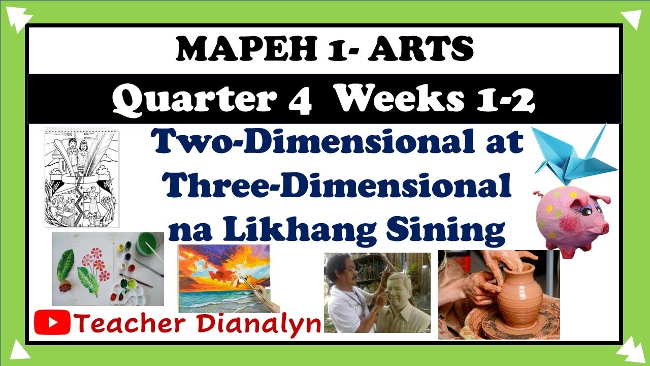 MAPEH 1 | ARTS 1 QUARTER 4 WEEKS 1-2 | 2D AT 3D NA LIKHANG SINING ...