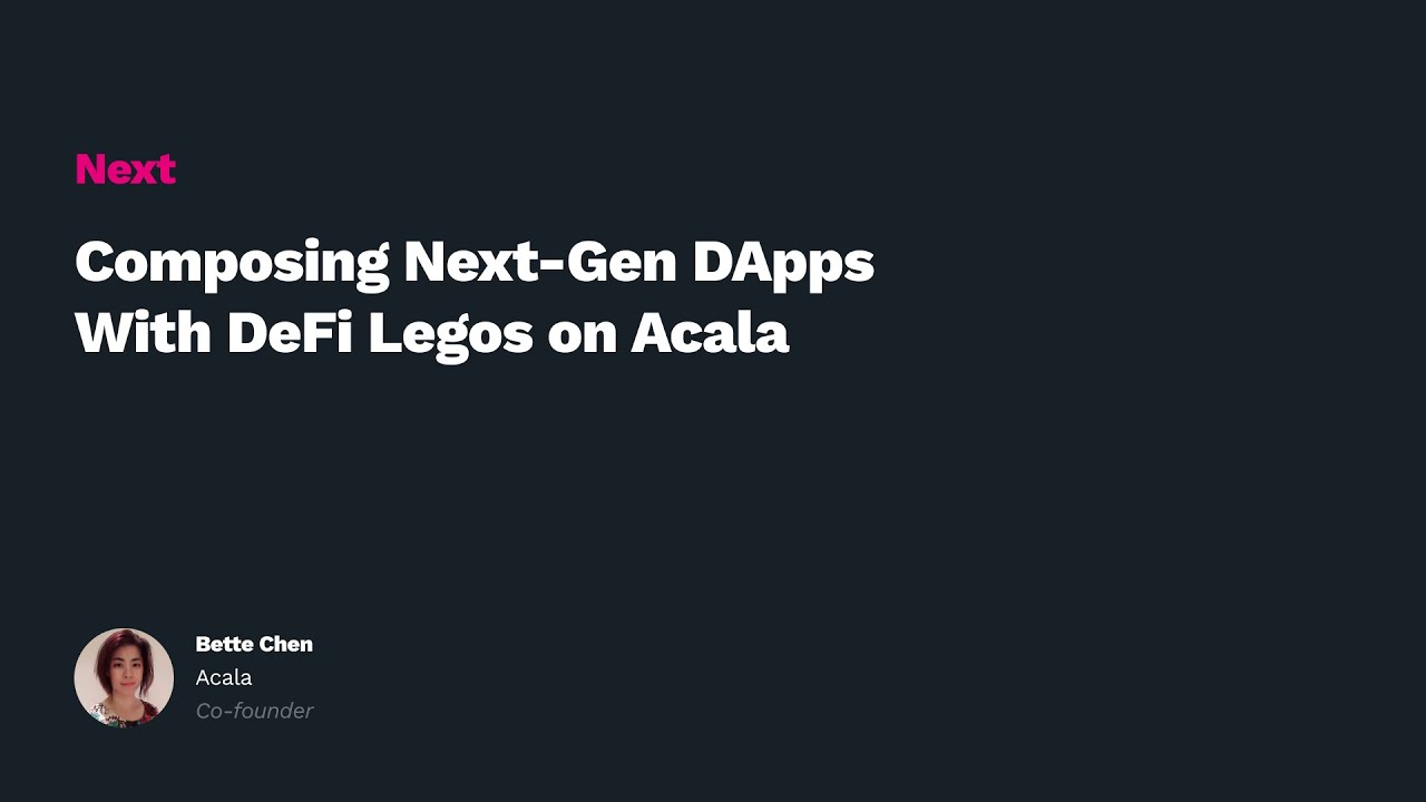 Polkadot Decoded: Composing Next-Gen DApps With DeFi Legos on Acala ...