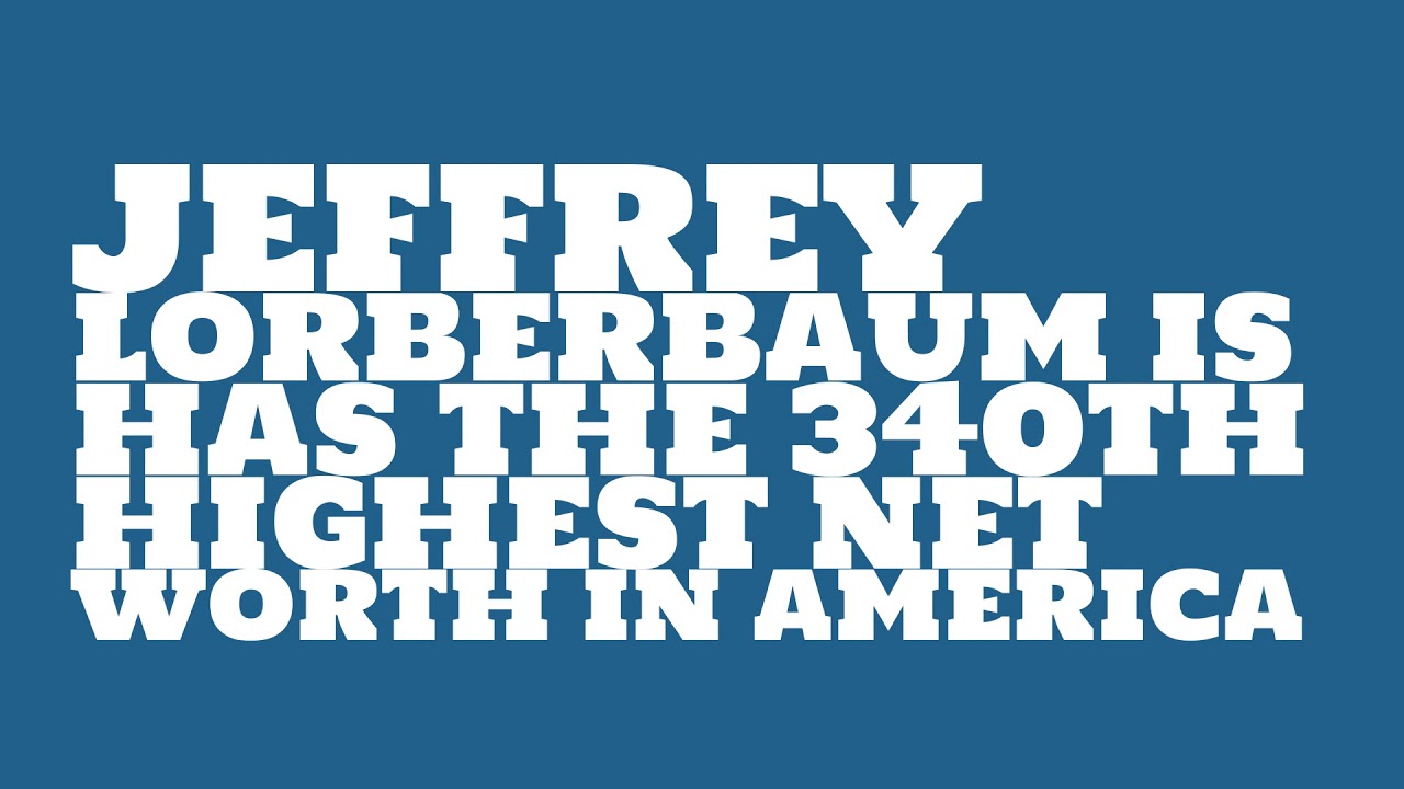 Where did Jeffrey Lorberbaum get the money? - YouTube
