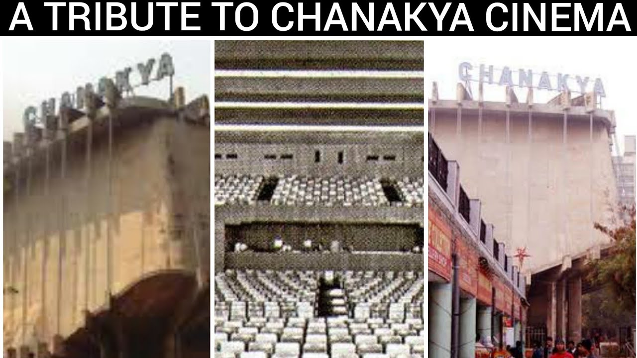 || CHANAKYA CINEMA DELHI- A TRIBUTE|| MY FAVOURITE DELHI CINEMAS|| PART ...