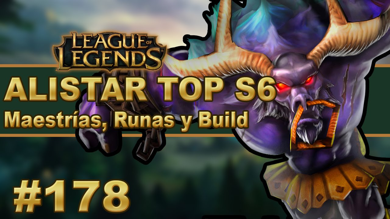 👍 ALISTAR TOP (GUÍA) | Maestrias, Runas y Objetos/Build | Vídeo ...