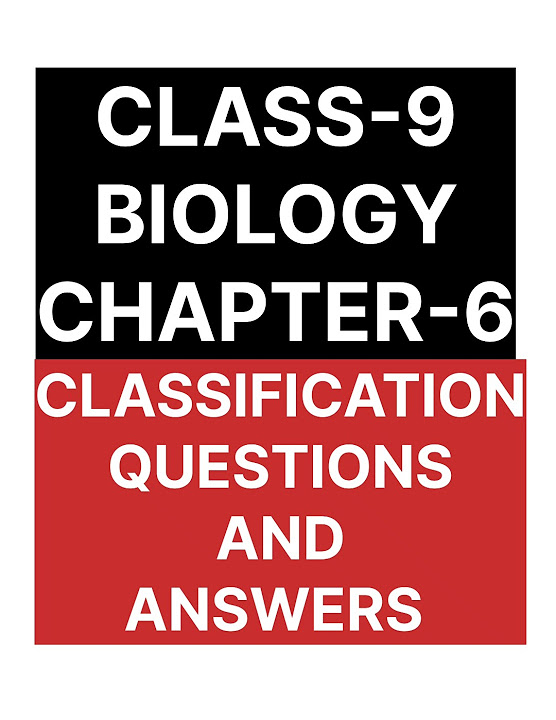 CLASS-9 |BIOLOGY|CHAPTER-6|CLASSIFICATION|QUESTIONS AND ANSWERS - YouTube