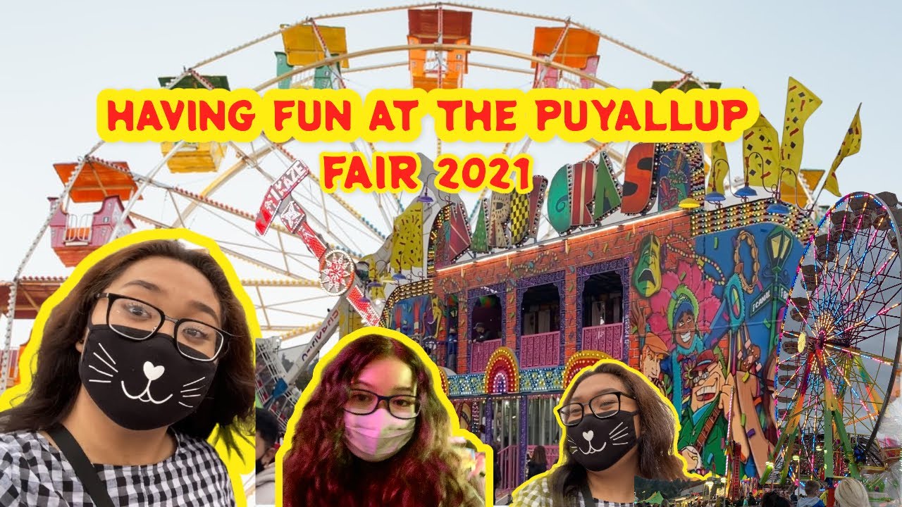 HAVING FUN AT THE PUYALLUP FAIR 2021 - YouTube