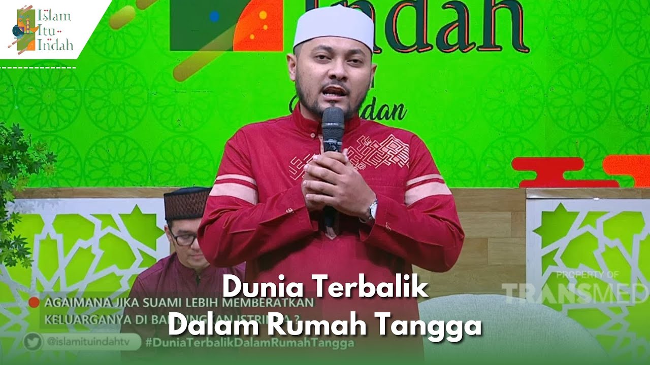 Dunia Terbalik Dalam Rumah Tangga | ISLAM ITU INDAH (28/03/24) P3 - YouTube