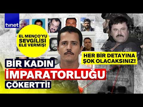 Kartel imparatorluğu bir kadın sayesinde çöktü! El Menço'yu sevgilisi ele vermiş!