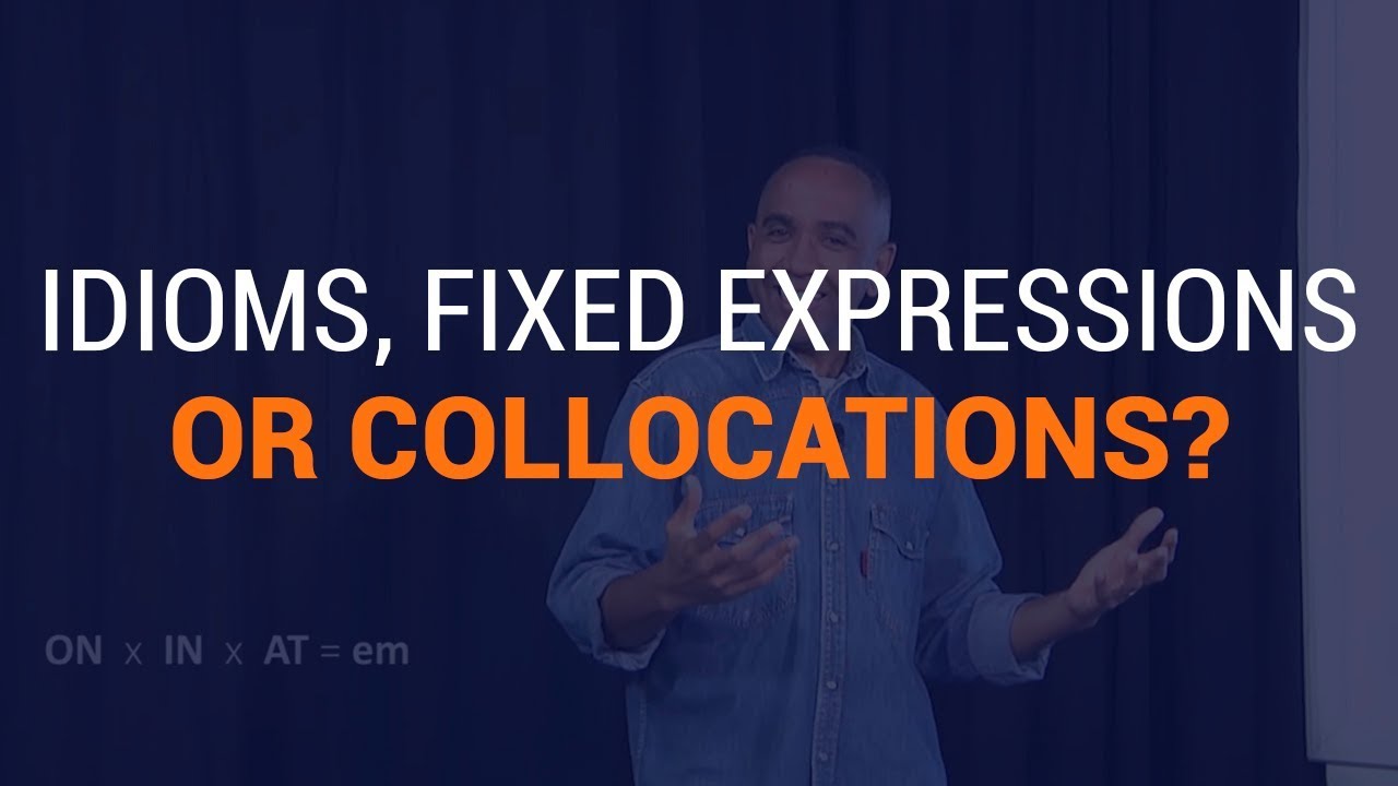 Idioms, fixed expressions or collocations? - YouTube