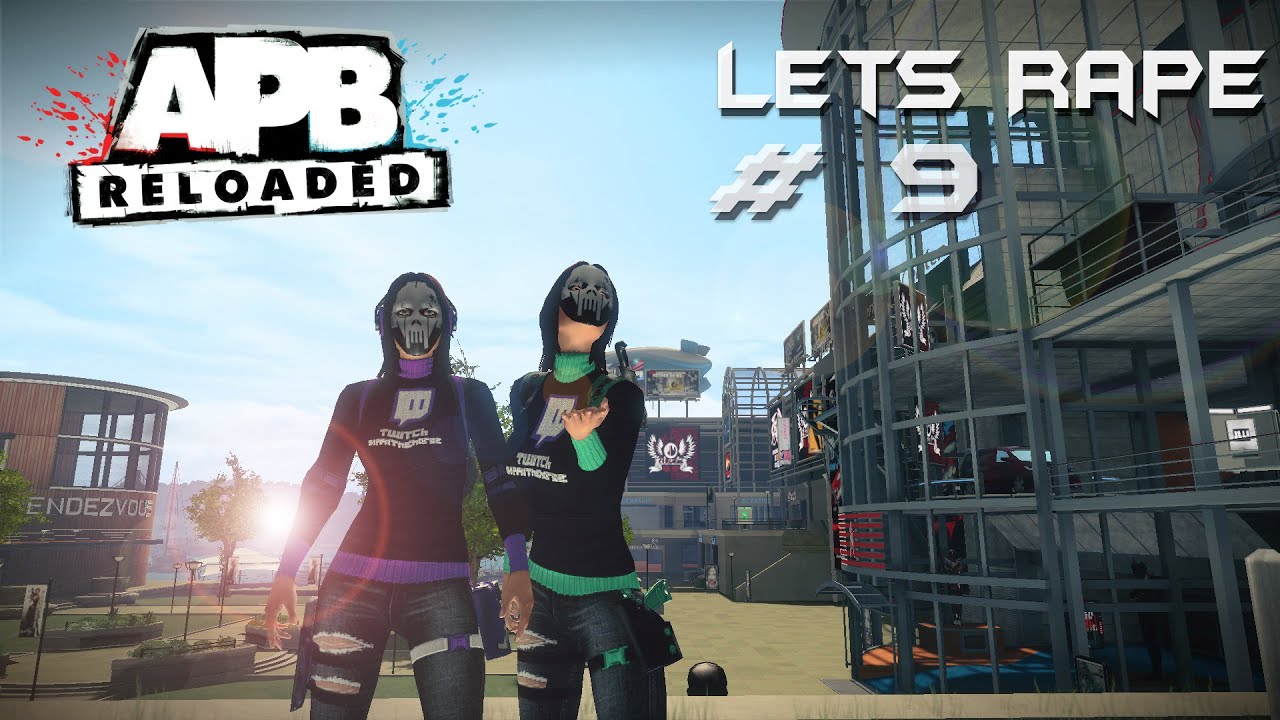 APB Reloaded Lets Rape #9 - Clan Rape - YouTube
