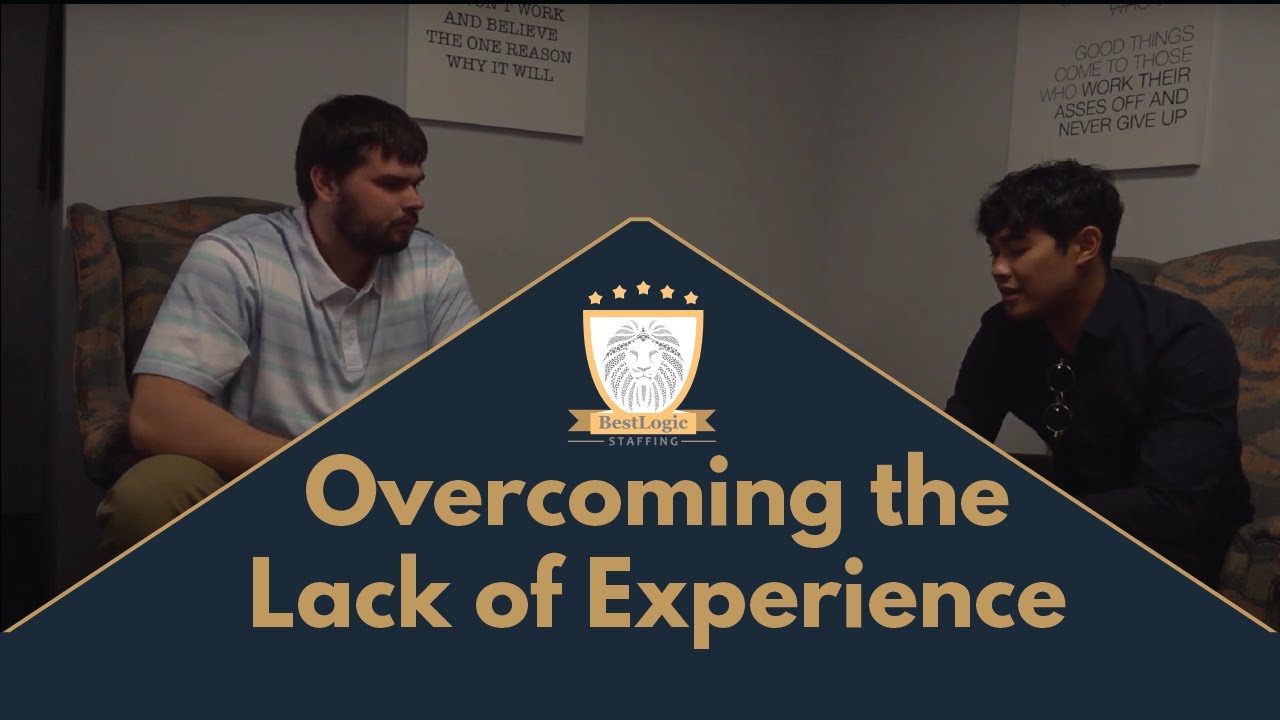 Overcoming the Lack of Experience | BestLogic Staffing - YouTube