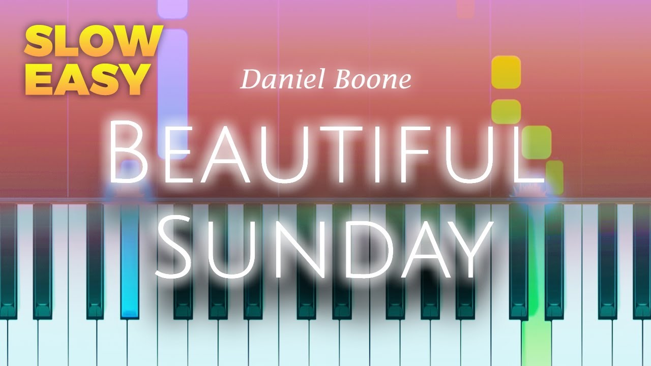 Daniel Boone - Beautiful Sunday - SLOW EASY Piano TUTORIAL by Piano Fun ...