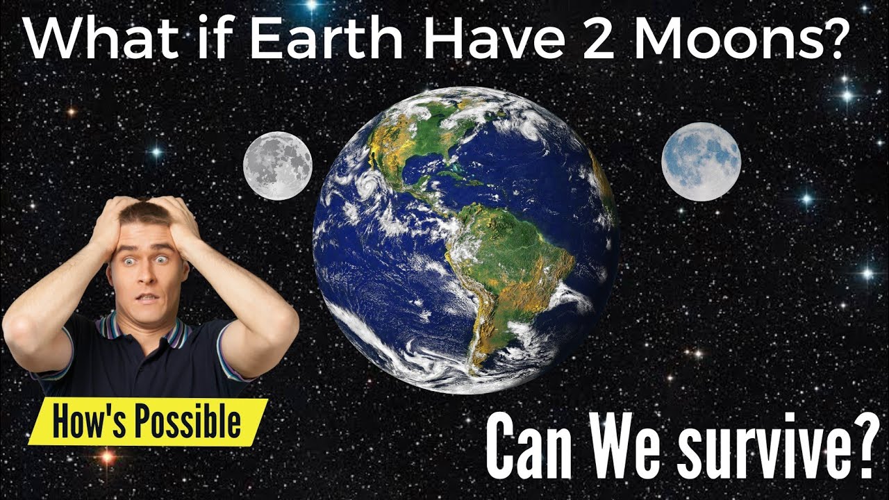 What if Earth Have 2 Moons? | 2 Moons Of Earth? | Earth Moons | # ...