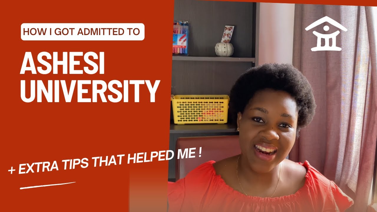 Ashesi University Student Tips: Admissions, Scholarship, Housing, Food, Self Care, Health & More ...