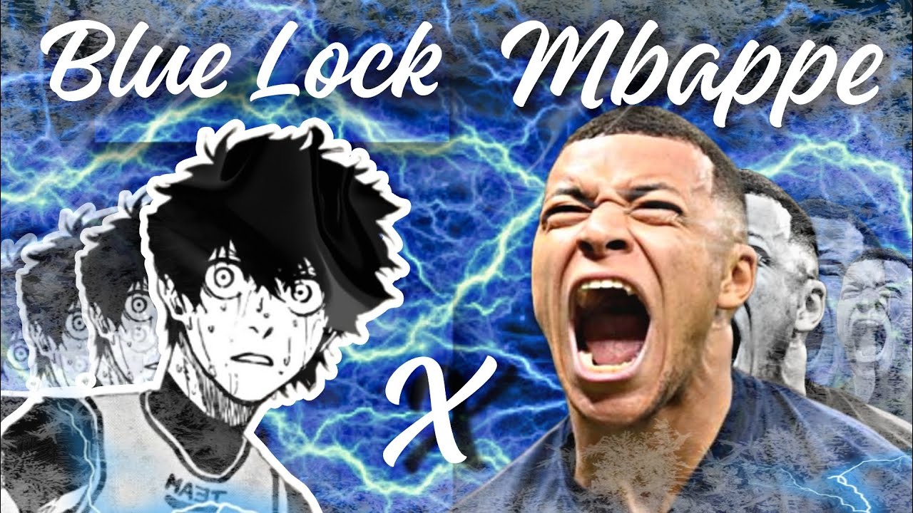 Mbappe X Blue Lock 🔥💥 - YouTube