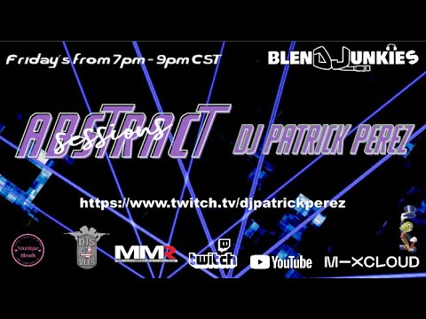 Abstract Sessions 151 4-14-2023 with DJ Patrick Perez - YouTube