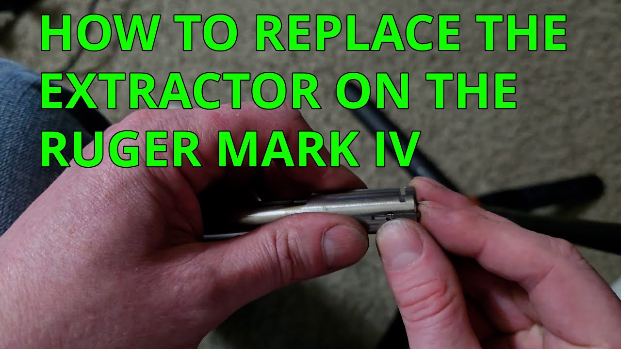 How to replace the Ruger Mark IV Extractor, Step by Step to Prevent ...