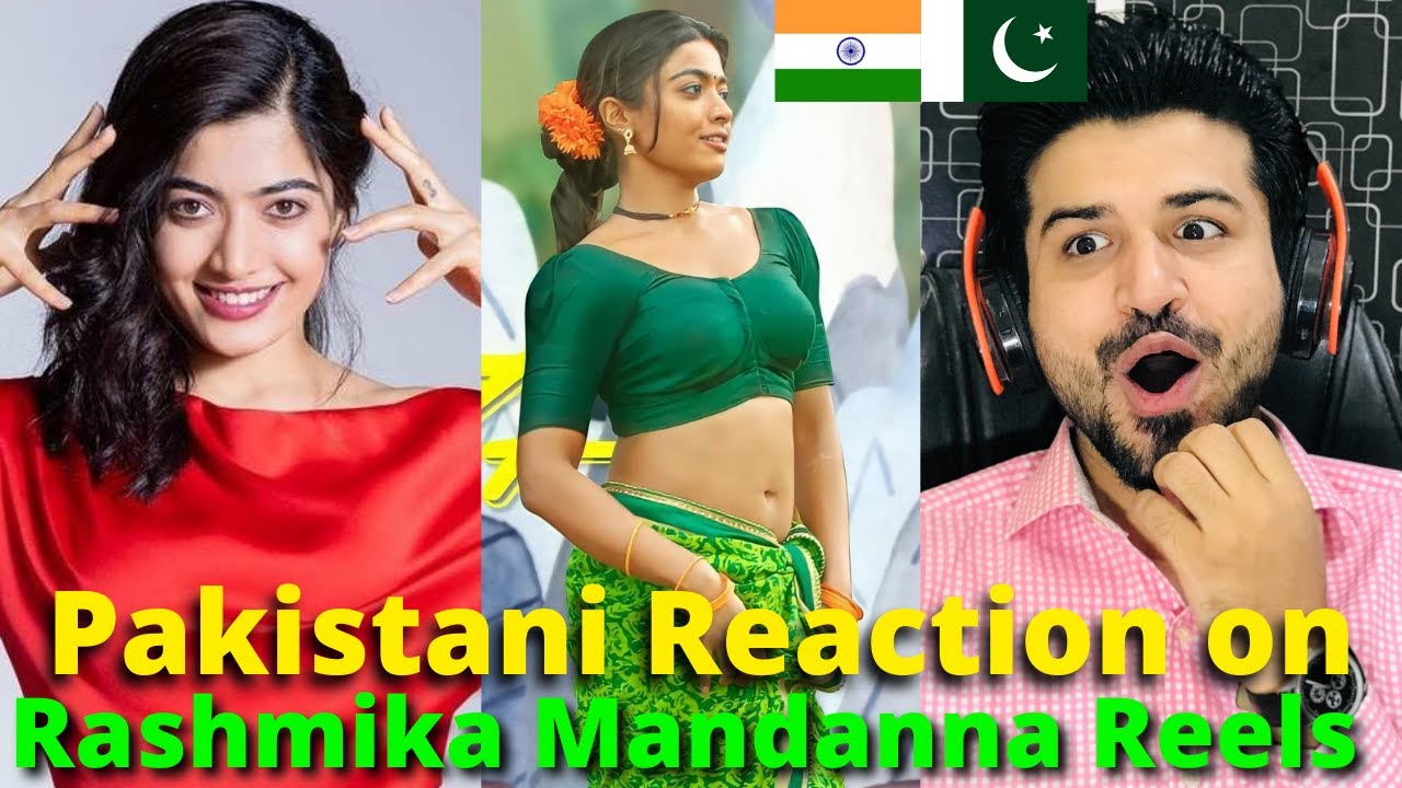Pakistani Reacts on Rashmika Mandanna Dance Reels Videos | Reaction ...