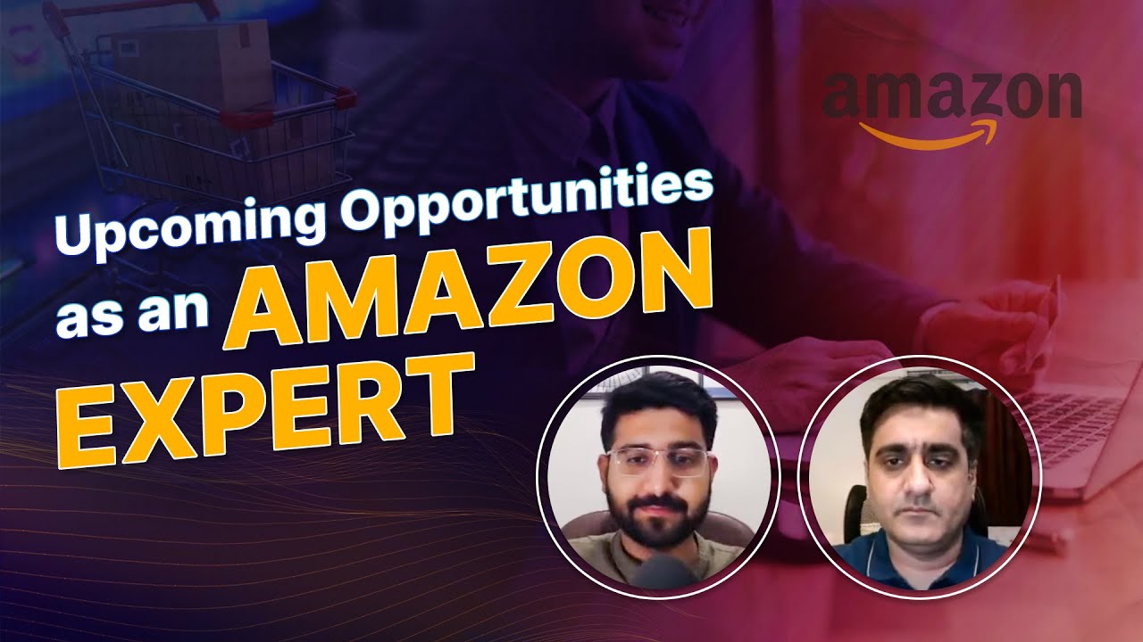 Upcoming Opportunities as an Amazon Expert - YouTube