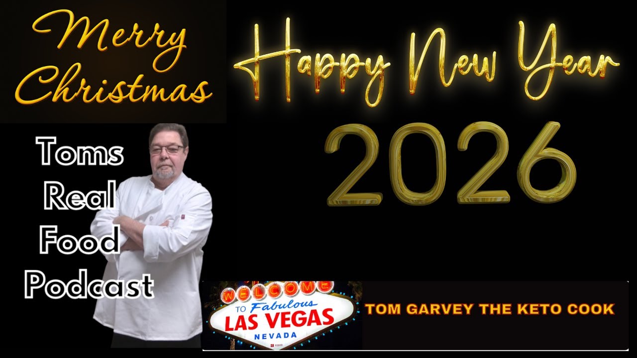 Tom Garvey the Keto Cook & Tom’s Real Food Podcast: Year’s End ...