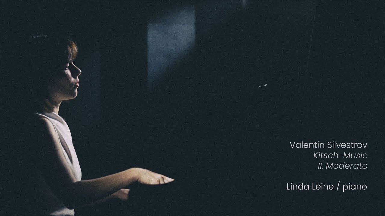 Valentin Silvestrov: Kitsch Music (1977) - 2. Moderato | Linda Leine ...