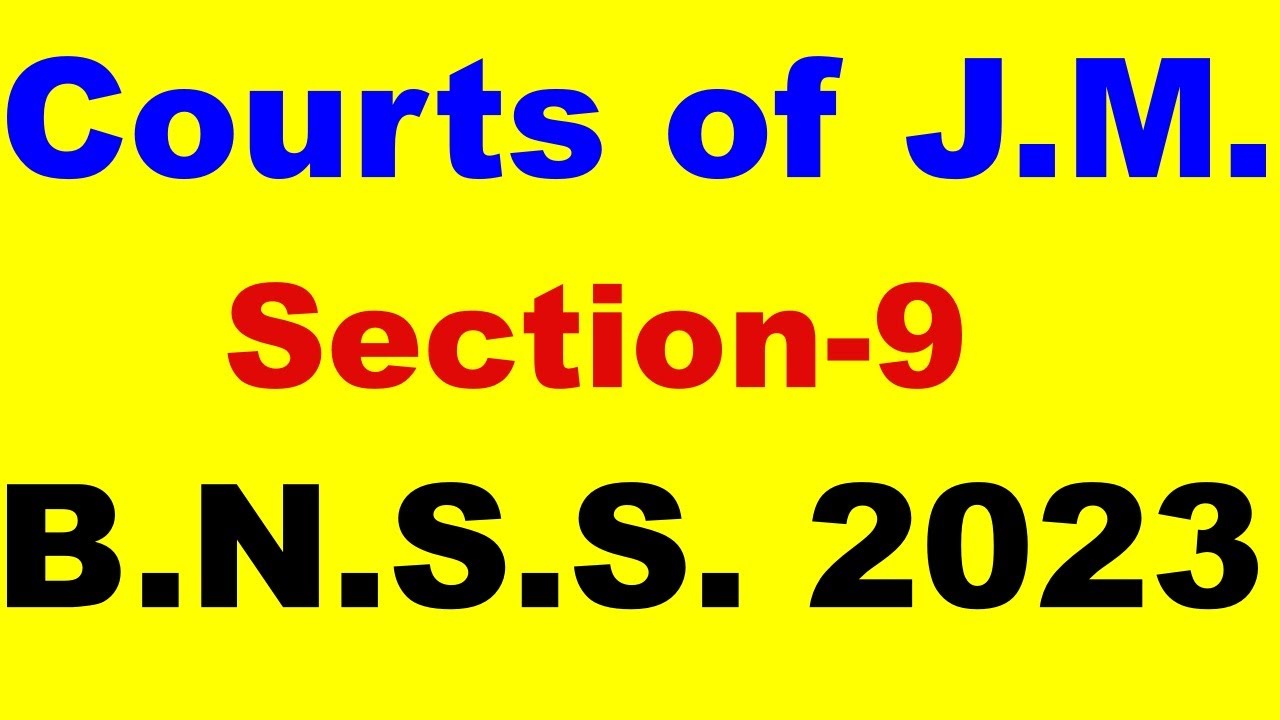 Courts of Judicial Magistrates- Section 9 BNSS 2023 - YouTube