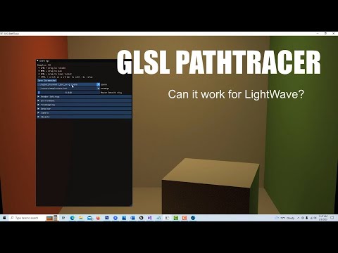 GLSL Pathtracer: Can it work for LightWave? - YouTube