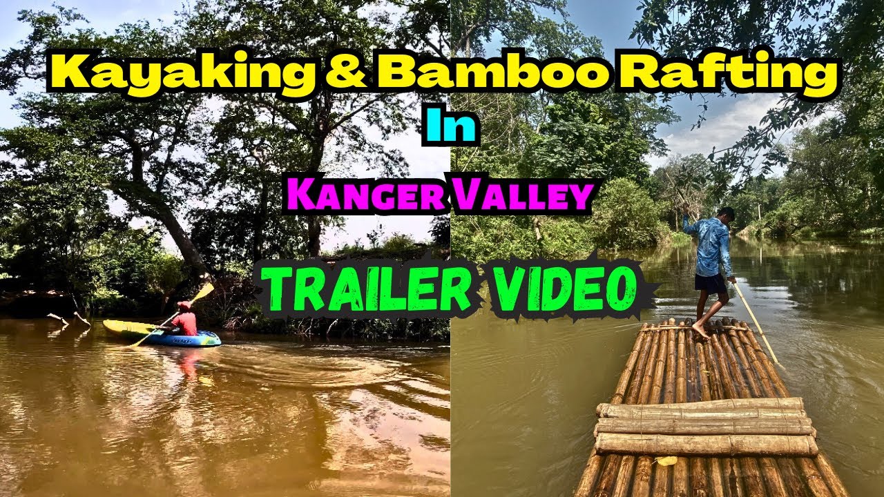 Kayaking & Bamboo Rafting in Chattisgarh | Kanger Valley Bastar ...