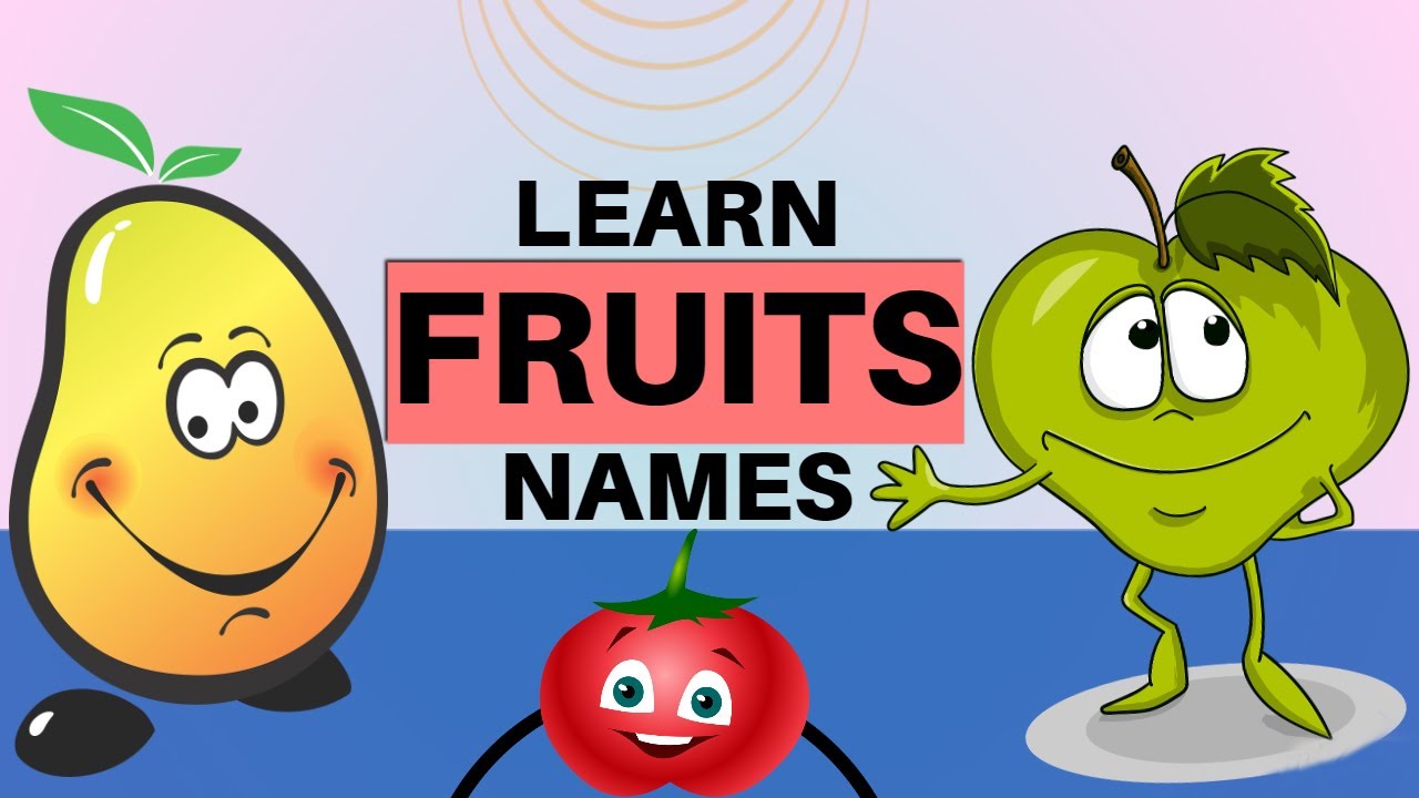 LEARN FRUITS NAMES | Fruits Name | Learn Fruits Name in English - YouTube