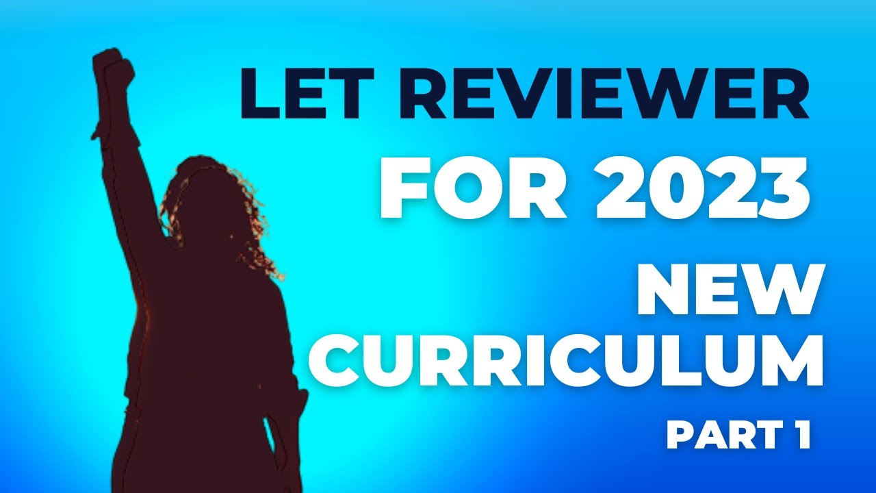 LET REVIEWER FOR 2023 // NEW CURRICULUM // POSSIBLE QUESTIONS - YouTube