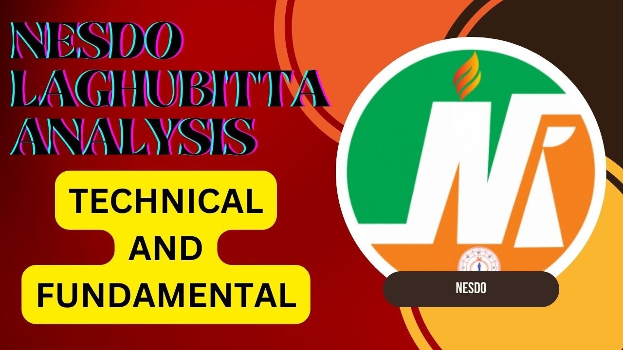 NESDO LAGHUBITTA ANALYSIS (TECHNCIAL AND FUNDAMENTAL) - YouTube