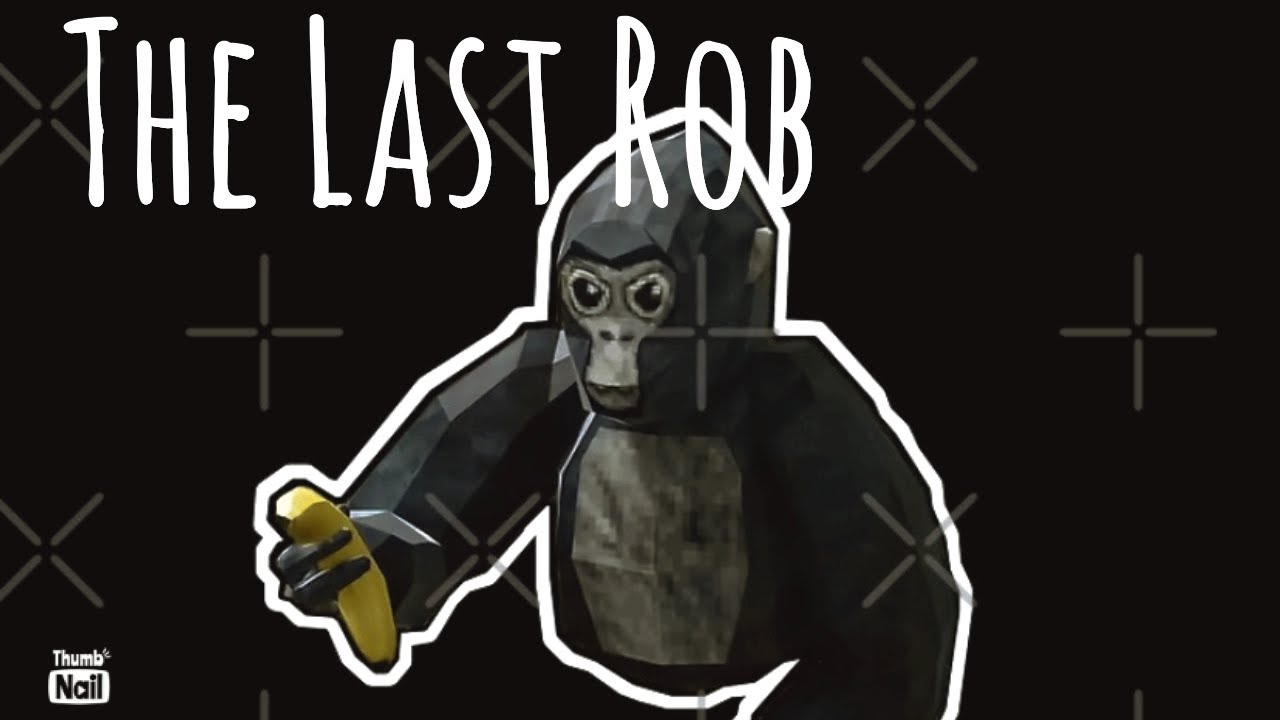 The Last Rob (Gorilla Tag Film) - YouTube