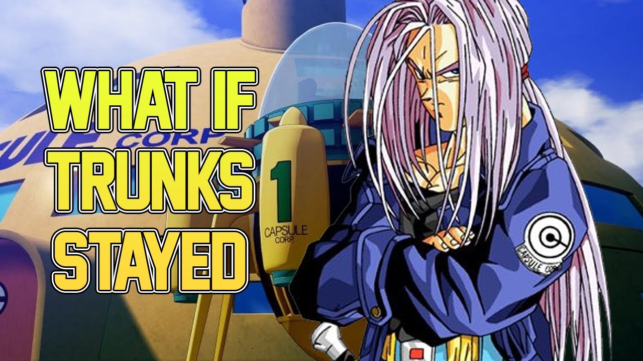 What If Trunks Stayed After The Cell Arc? - YouTube