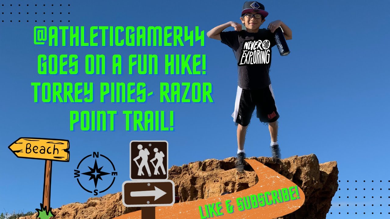 @athleticgamer44 goes on a fun hike! Torrey Pines- Razor Point Trail ...
