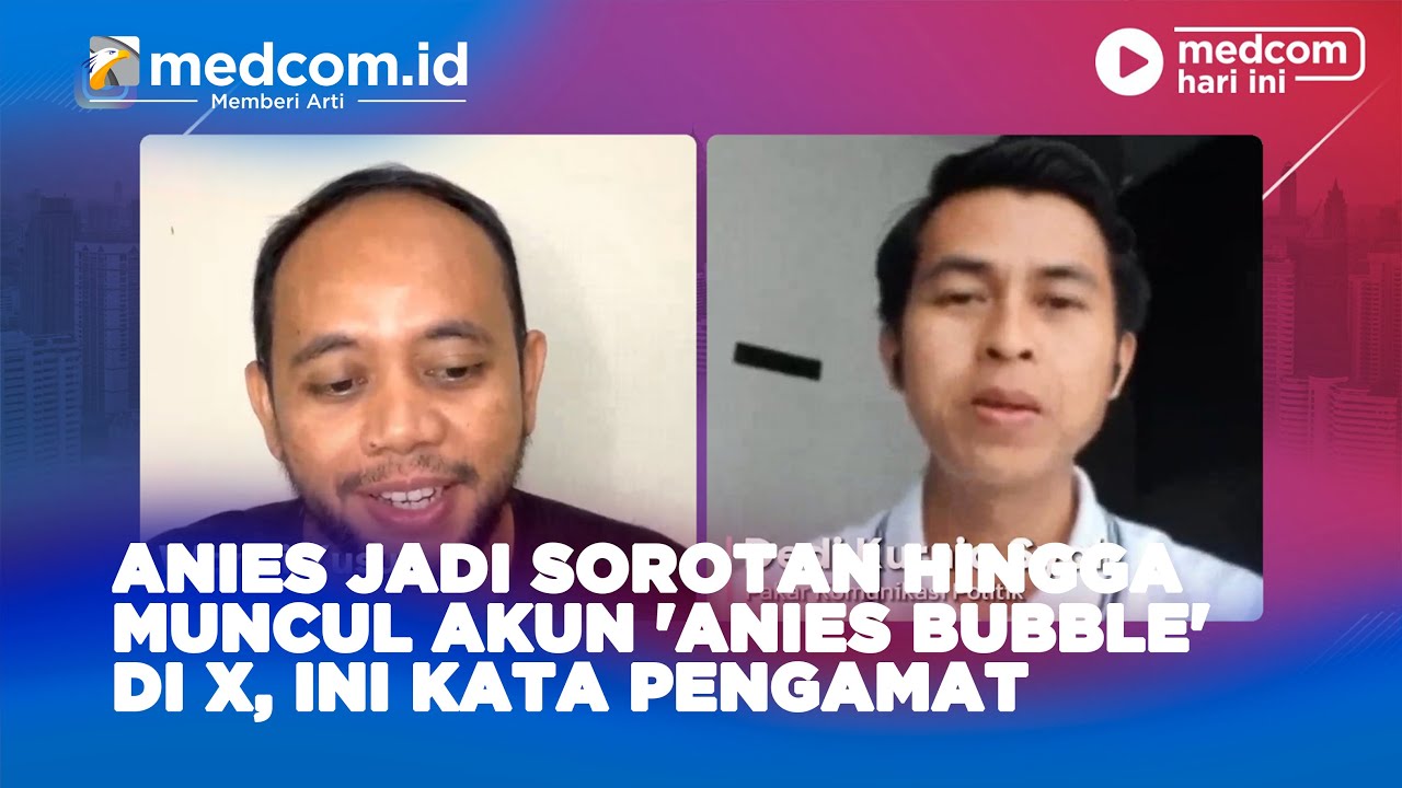 ANIES JADI SOROTAN HINGGA MUNCUL AKUN 'ANIES BUBBLE' DI X, INI KATA ...