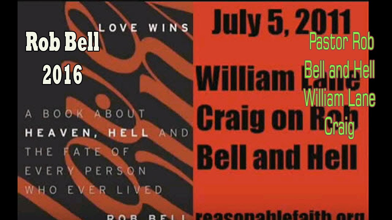 Pastor Rob Bell and Hell William Lane Craig - YouTube