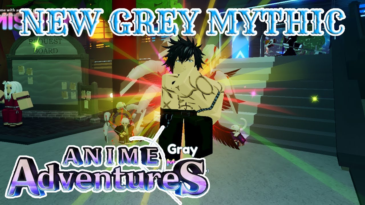️ NEW FAIRYTAIL UPDATE ANIME ADVENTURES | NEW MYTHIC GREY | EASILY NEW ...
