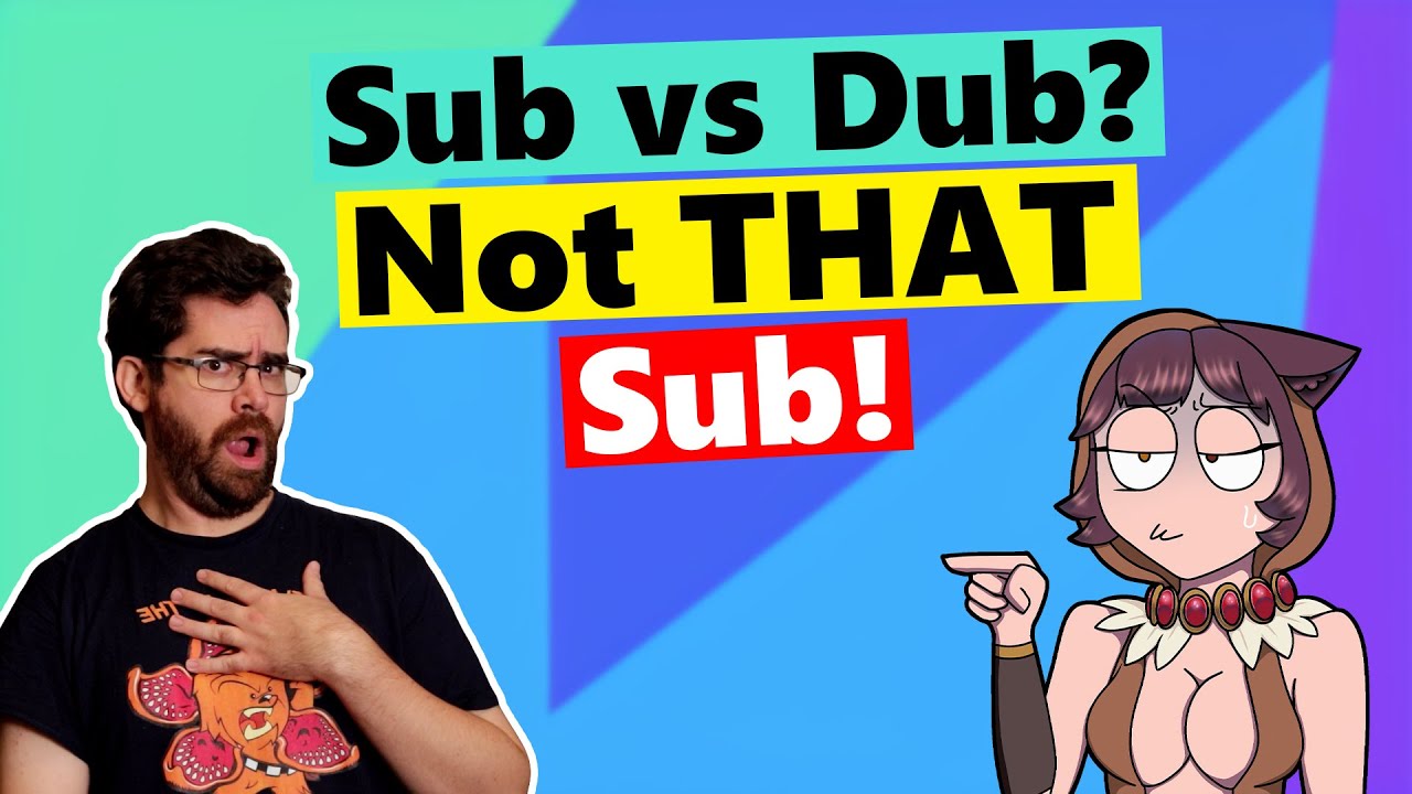 Sub vs Dub...NOT THAT KIND OF SUB! (And Other Off-Topic Discussions ...