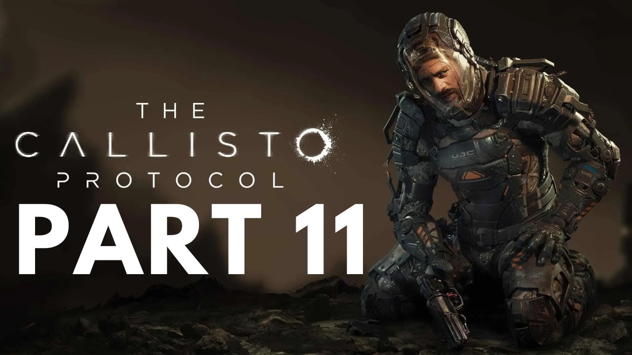 THE CALLISTO PROTOCOL Gameplay Walkthrough Part 11 Find The Third ...