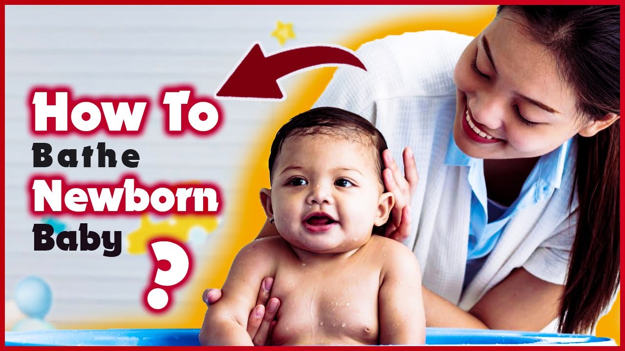 Bathing Your Newborn: Tips for a Safe and Enjoyable Experience - YouTube