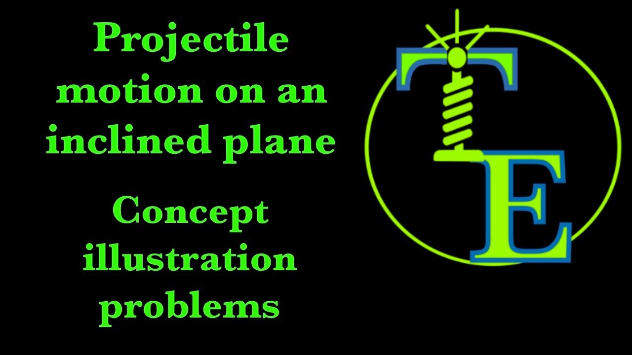 Concept illustration problems | Projectile motion on an inclined plane ...