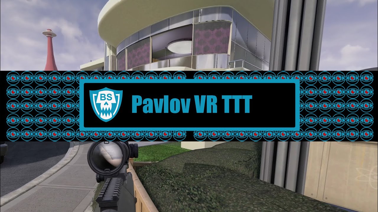 Pavlov VR режим TTT - YouTube