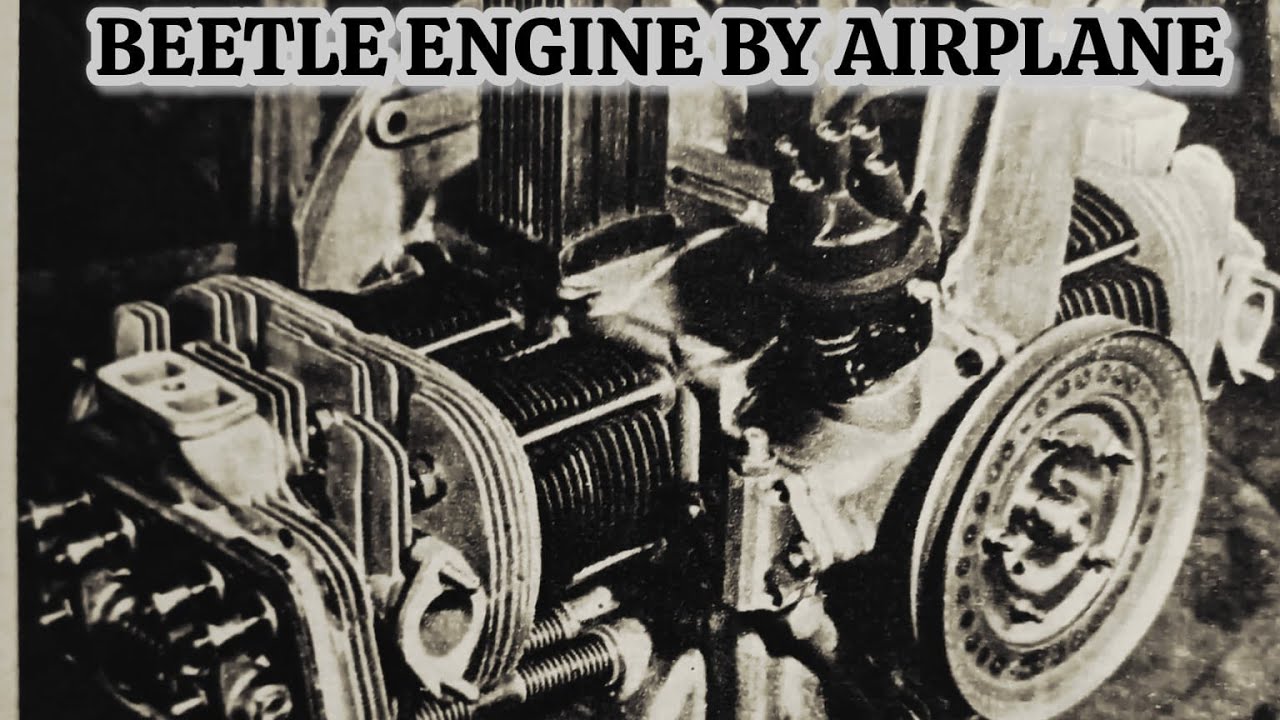 VOLKSWAGEN BEETLE ENGINE BY AIRPLANE - YouTube