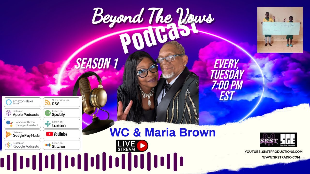 SKST Radio Network - Beyond the Vows with WC & Maria Brown - YouTube