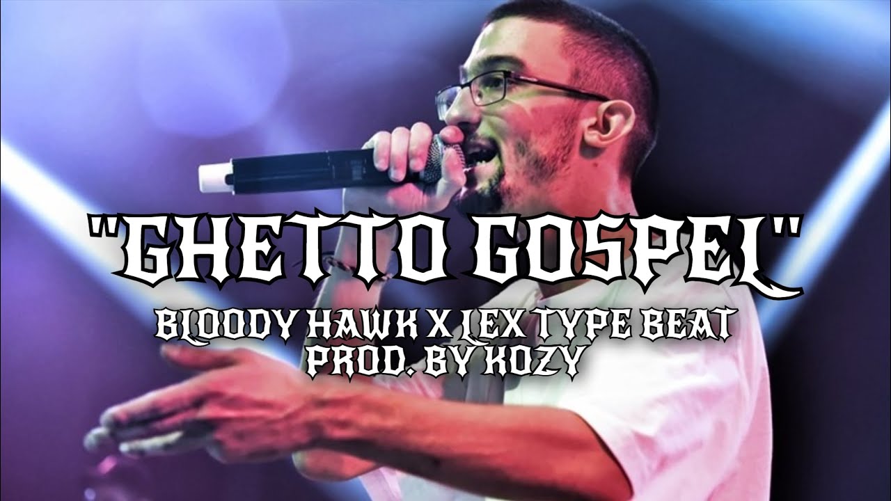 [FREE] Bloody Hawk x Lex Type Beat - ''GHETTO GOSPEL' - YouTube