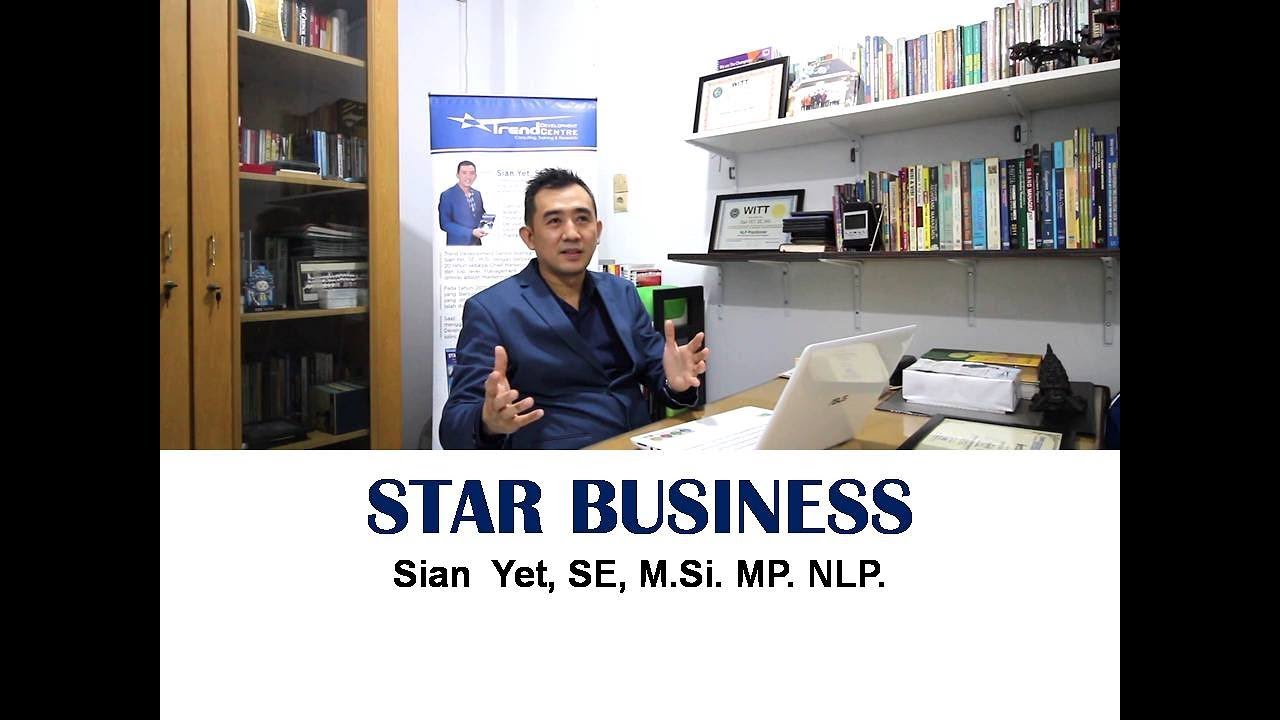STAR Business I Trend Development Center I Sian Yet, SE., M.Si, MP. NLP ...